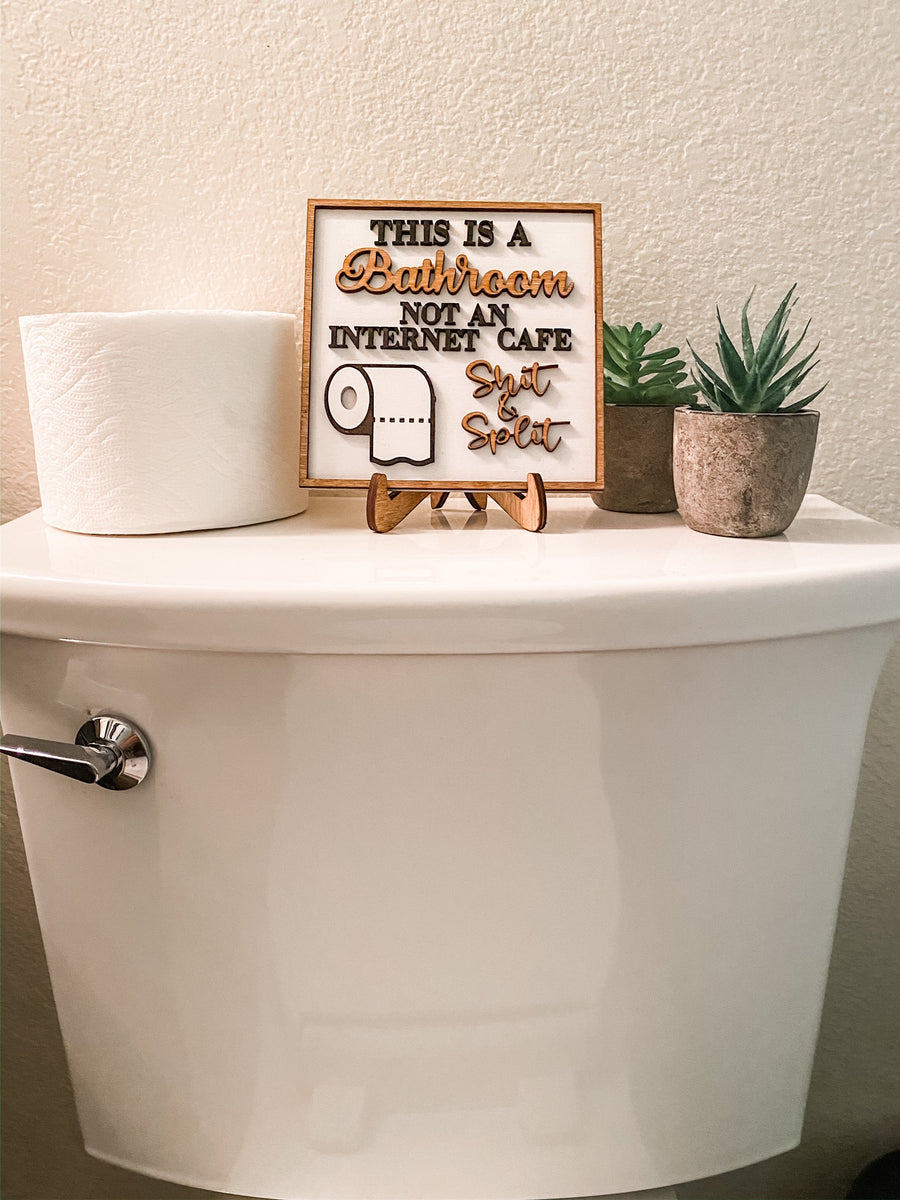 Shit and Split Bathroom Sign – Pennino's Perch